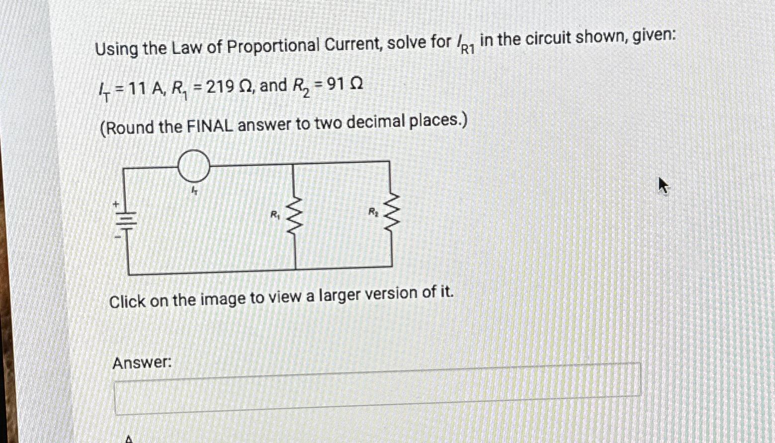 Solved Using the Law of Proportional Current, solve for IR1 | Chegg.com