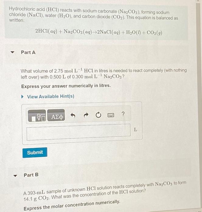 [Solved]: Hydrochloric acid (HCl) reacts with sodium carbon