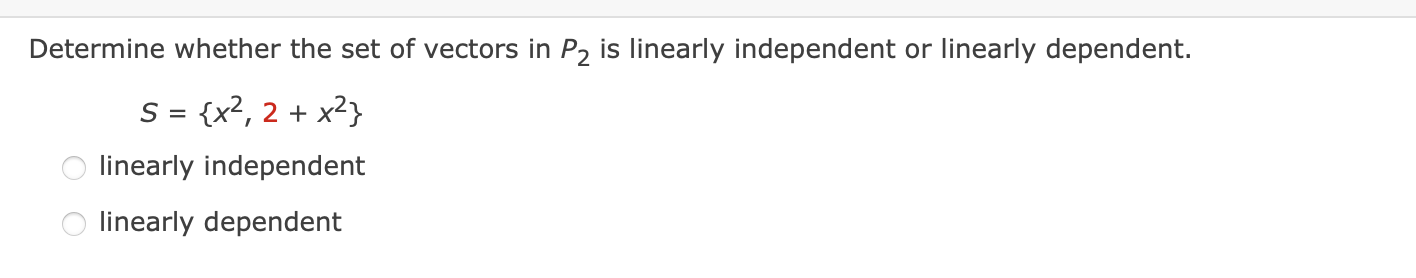 Solved Determine whether the set of vectors in P2 ﻿is | Chegg.com