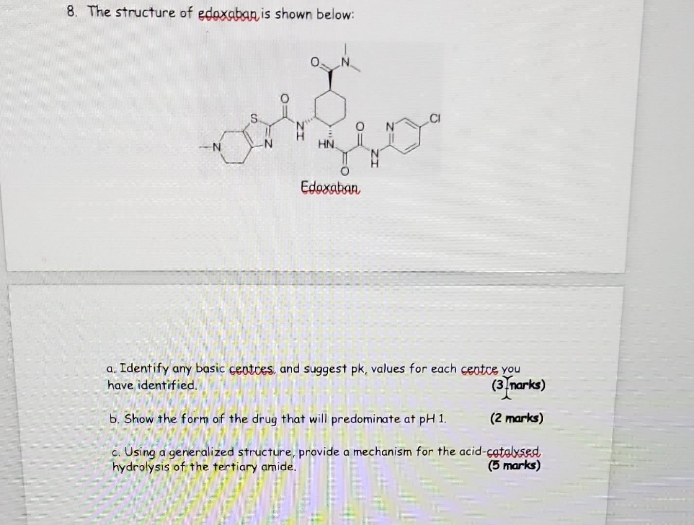 8. The structure of edoxaban is shown below: a. | Chegg.com