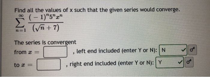 Solved Find all the values of x such that the given series | Chegg.com