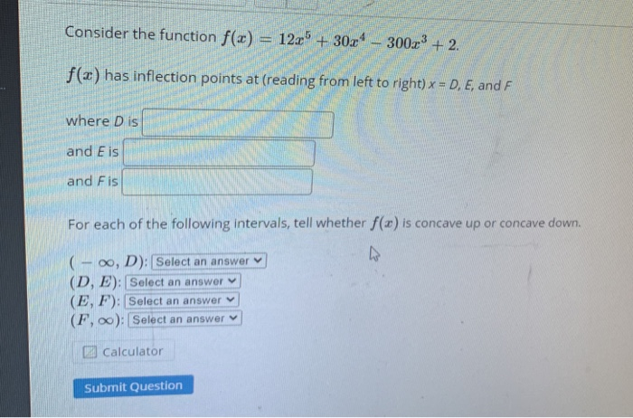 Solved Consider the function f(x) = 12x + 30x* – 3002? + 2. | Chegg.com