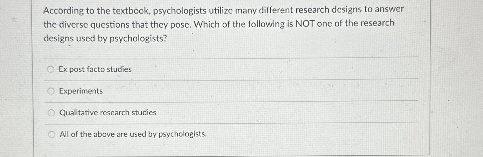 Solved According to the textbook, psychologists utilize many | Chegg.com