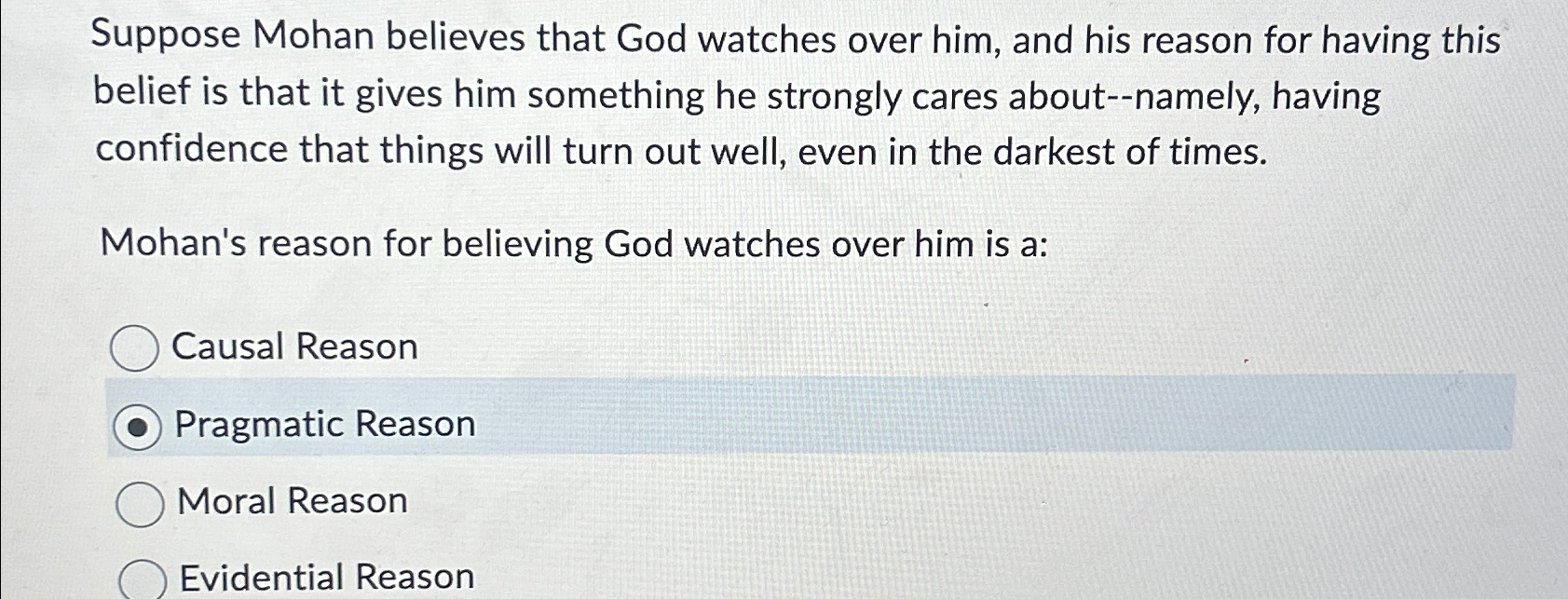 Solved Suppose Mohan believes that God watches over him, and | Chegg.com