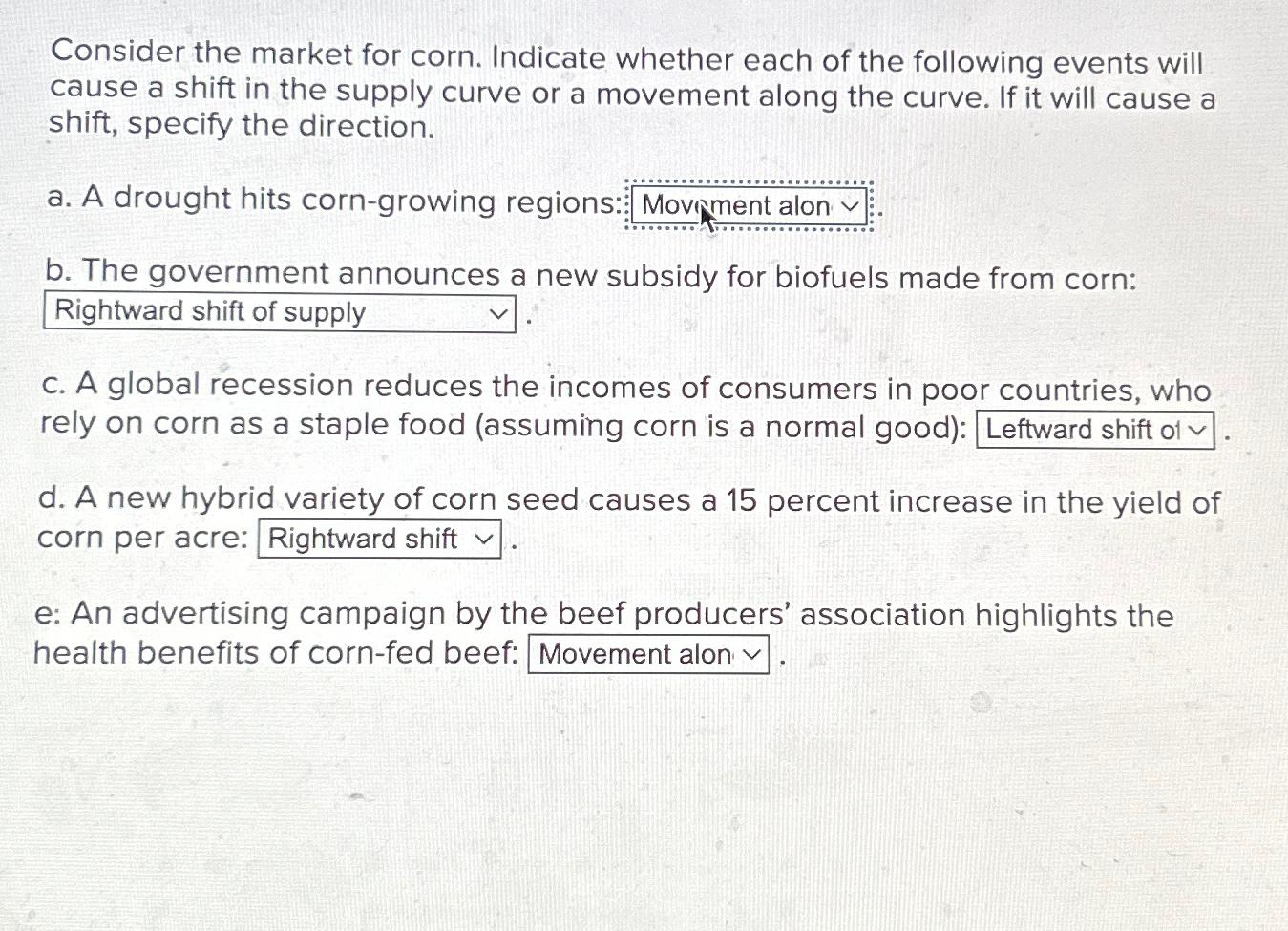 Solved Consider the market for corn. Indicate whether each | Chegg.com