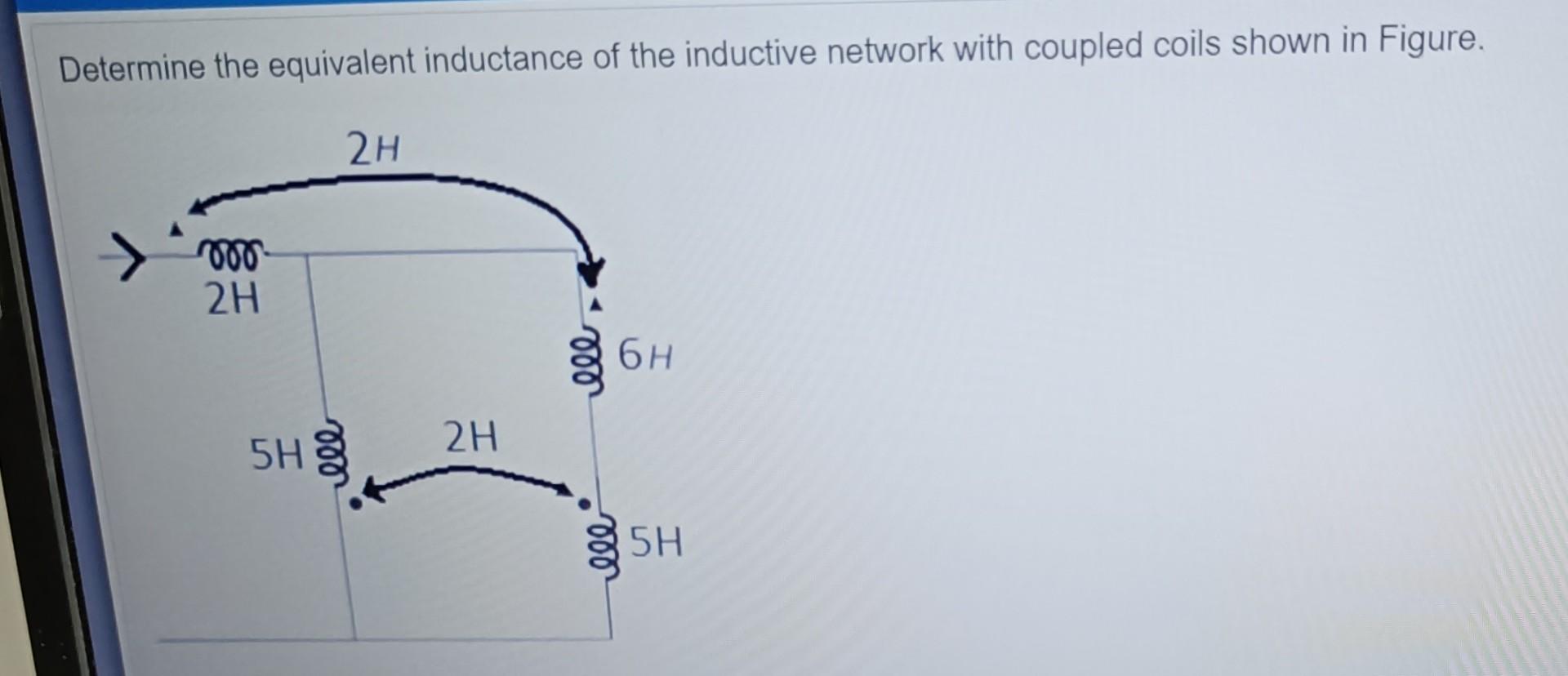 Solved Determine the equivalent inductance of the inductive | Chegg.com