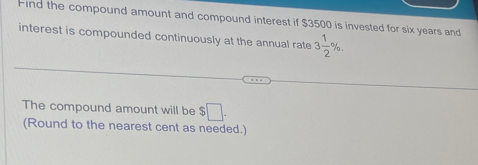 Solved Find the compound amount and compound interest if | Chegg.com