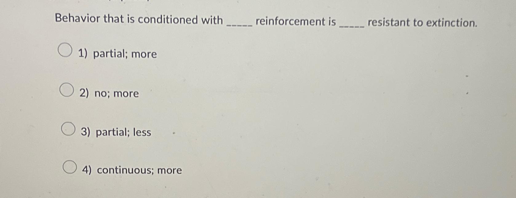 Solved Behavior that is conditioned with reinforcement is | Chegg.com