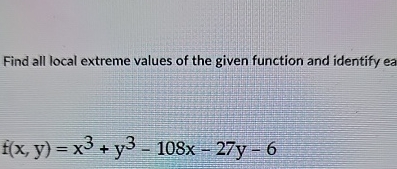 Solved Find all local extreme values of the given function | Chegg.com