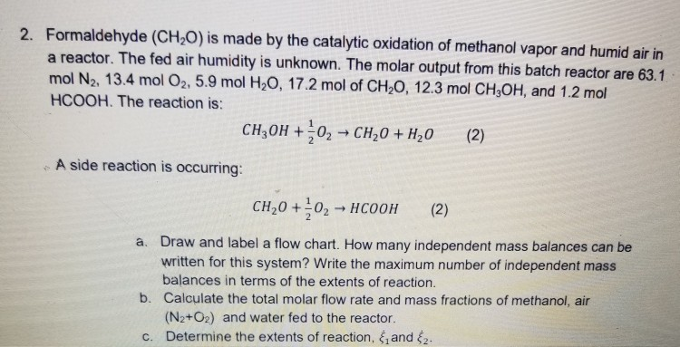 Solved 2. Formaldehyde (CH20) is made by the catalytic | Chegg.com