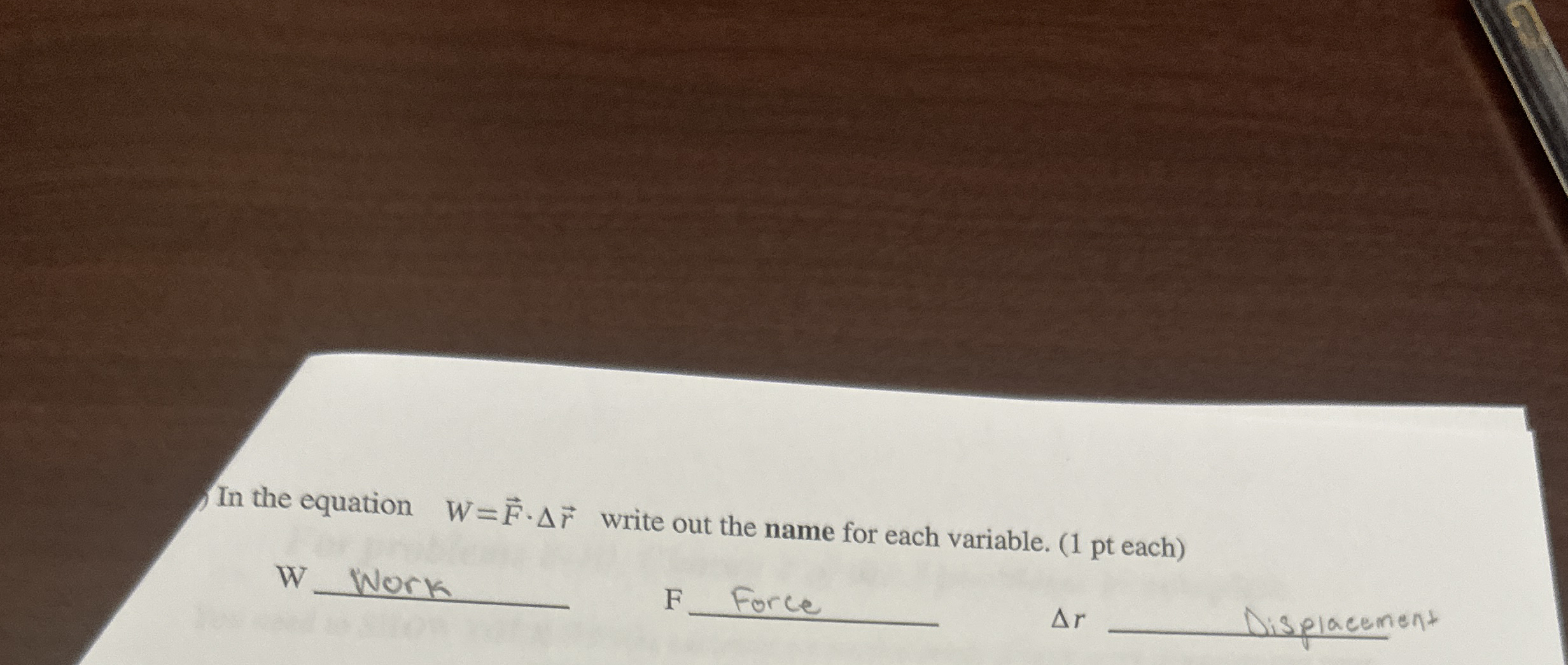 Solved In the equation W=vec(F)*Δvec(r) ﻿write out the name | Chegg.com
