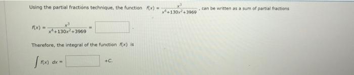 Solved Using the partial fractions technique, the function | Chegg.com