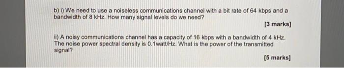 Solved b)) We need to use a noiseless communications channel | Chegg.com