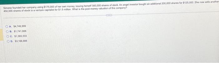 Solved Simono founded her company using $175,000 of her own | Chegg.com