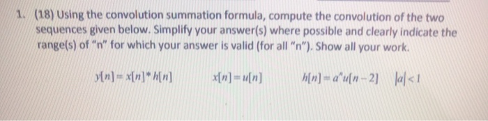 Solved 1. (18) Using the convolution summation formula, | Chegg.com
