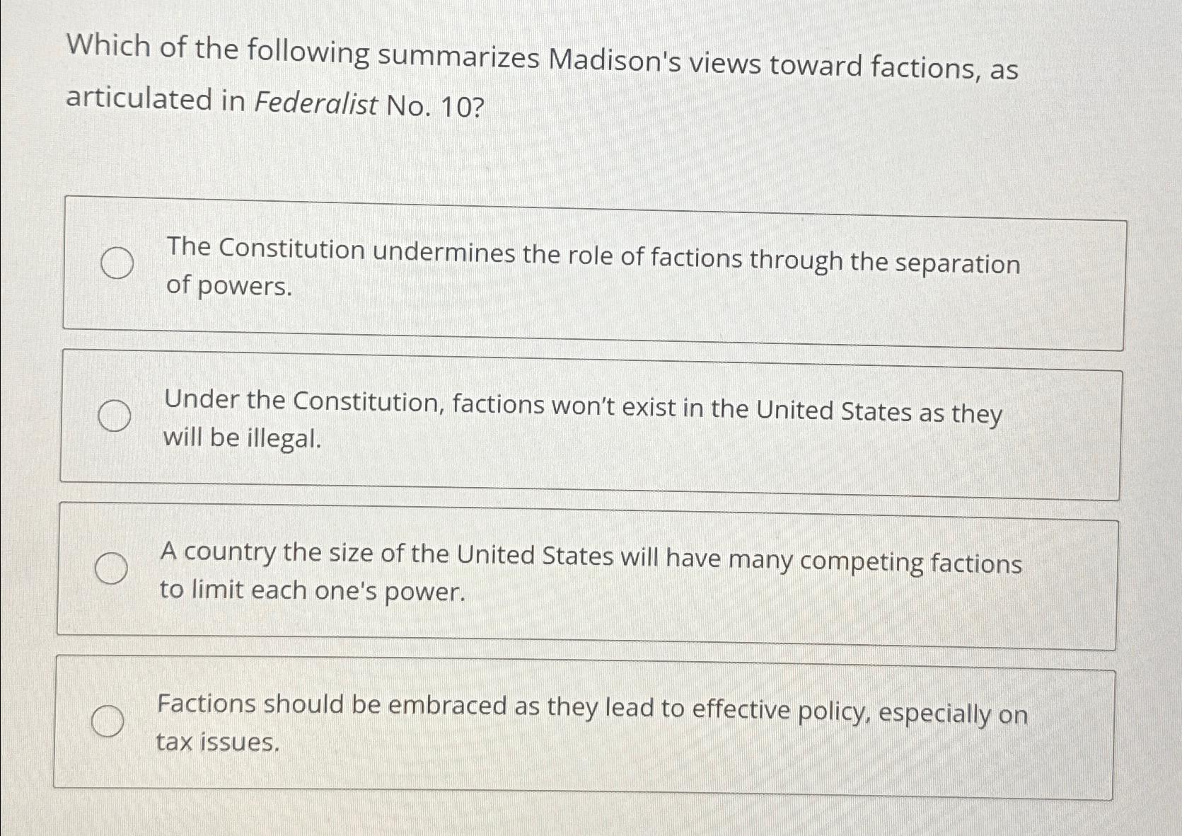 Solved Which of the following summarizes Madison's views | Chegg.com
