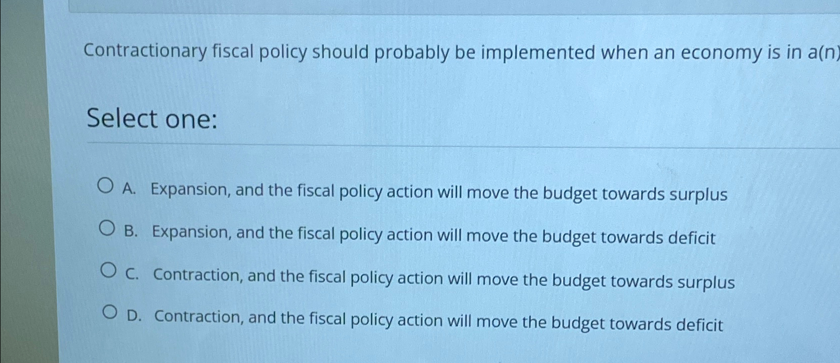Solved Contractionary fiscal policy should probably be | Chegg.com