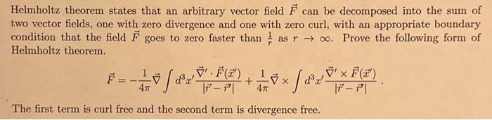 Solved Helmholtz theorem states that an arbitrary vector | Chegg.com