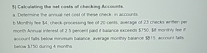 Solved Calculating the net costs of checking Accounts.a. | Chegg.com