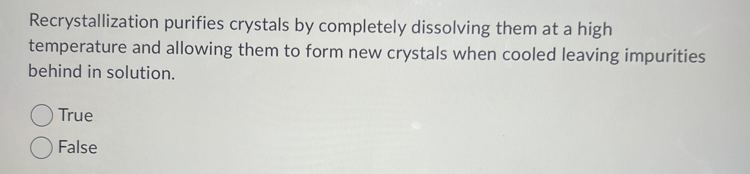 Solved Recrystallization purifies crystals by completely | Chegg.com