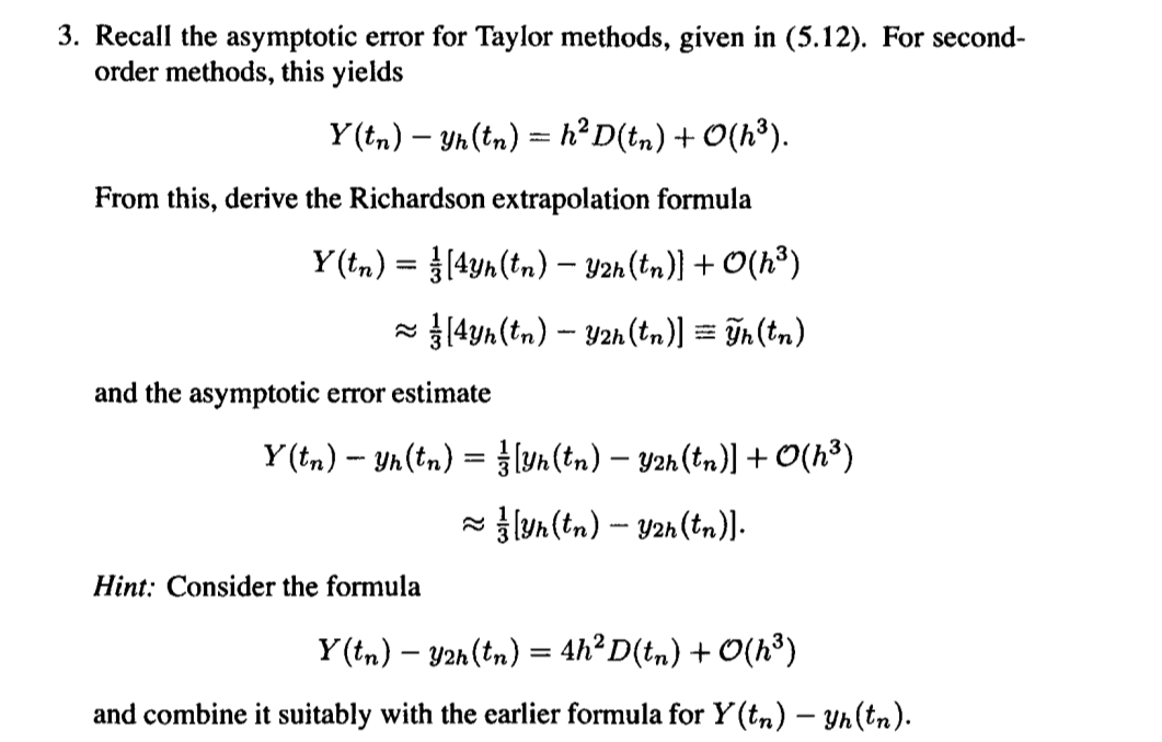 Solved Recall the asymptotic error for Taylor methods, given | Chegg.com