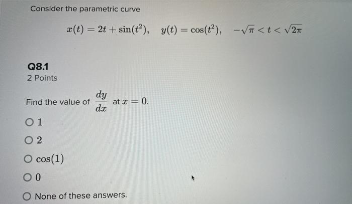 Solved Consider the parametric curve x(t) = 2t + sin(t), | Chegg.com
