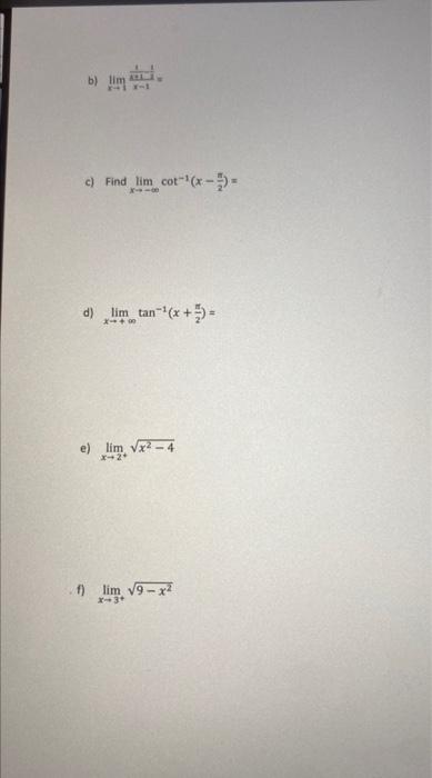 Solved Find limx→−∞cot−1(x−2π)= limx→+∞tan−1(x+2π)= | Chegg.com
