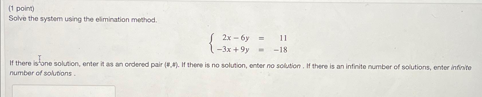 Solved (1 ﻿point)Solve the system using the elimination | Chegg.com