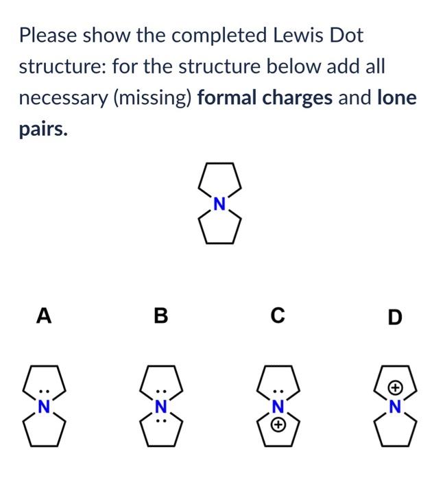 Solved Please show the completed Lewis Dot structure: for | Chegg.com