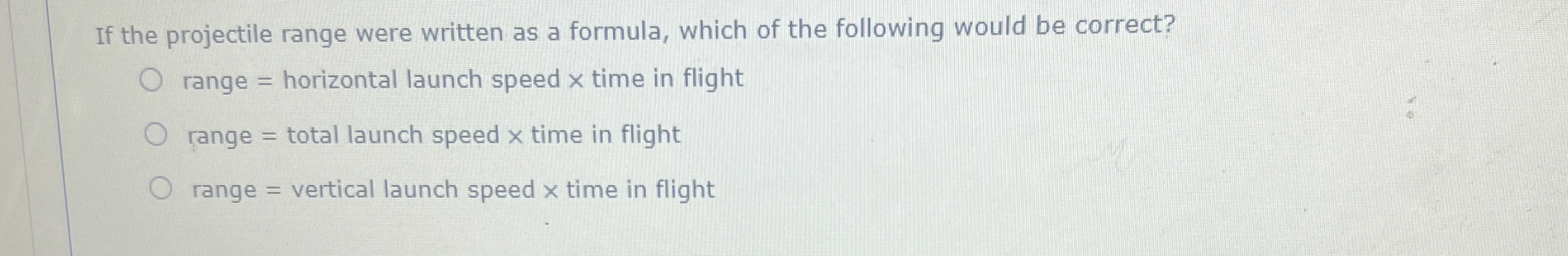 Solved If the projectile range were written as a formula, | Chegg.com