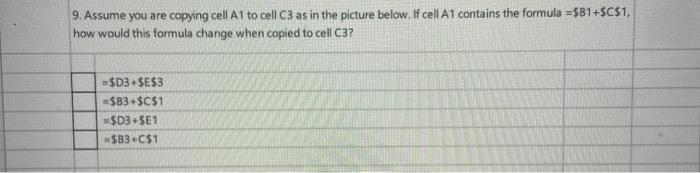 Solved 9. Assume you are copying cell A1 to cell C3 as in | Chegg.com