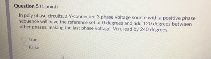 Solved Question 5 (1 point) In poly phase circuits, a | Chegg.com