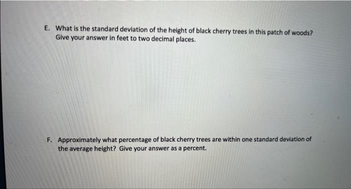 Solved In a small patch of woods, the heights of black | Chegg.com