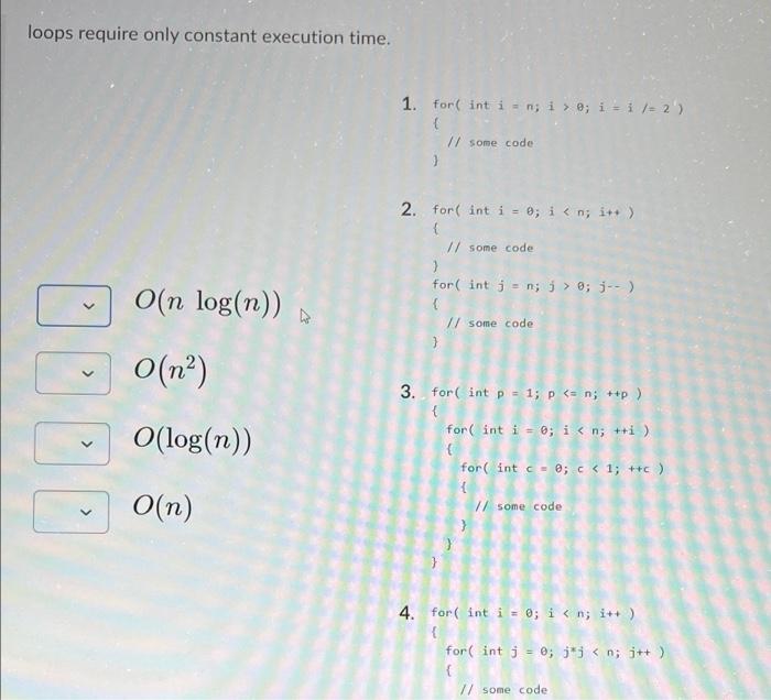 Solved loops require only constant execution time. 000 O(n | Chegg.com