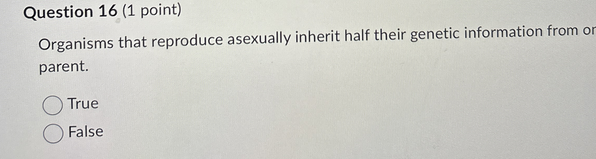 Solved Question 16 (1 ﻿point)Organisms that reproduce | Chegg.com