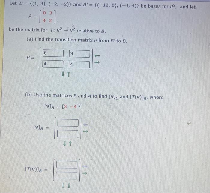 Solved Let B={(1,3),(−2,−2)} and B′={(−12,0),(−4,4)} be | Chegg.com