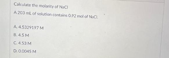 Solved Calculate the molarity of Naci A 203 mL of solution | Chegg.com