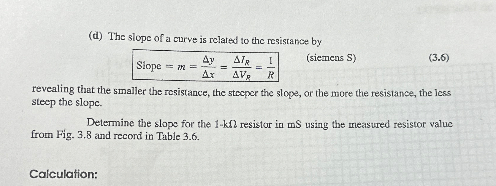 Solved (d) The slope of a curve is related to the resistance | Chegg.com