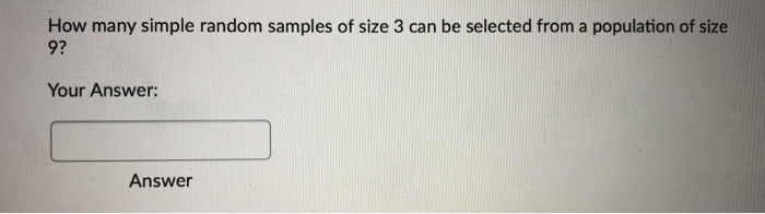 Solved How many simple random samples of size 3 can be | Chegg.com