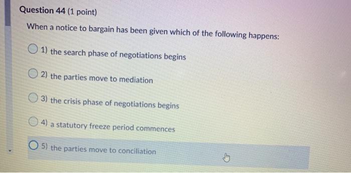 Solved Question 44 (1 point) When a notice to bargain has | Chegg.com