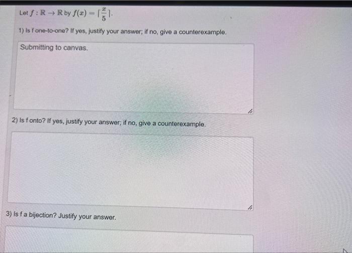 Solved Let f:R→R by f(x)=⌈5x⌉ 1) is f one-to-one? If yes, | Chegg.com