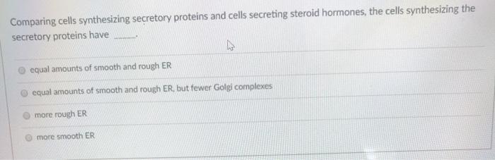 Solved Comparing cells synthesizing secretory proteins and | Chegg.com