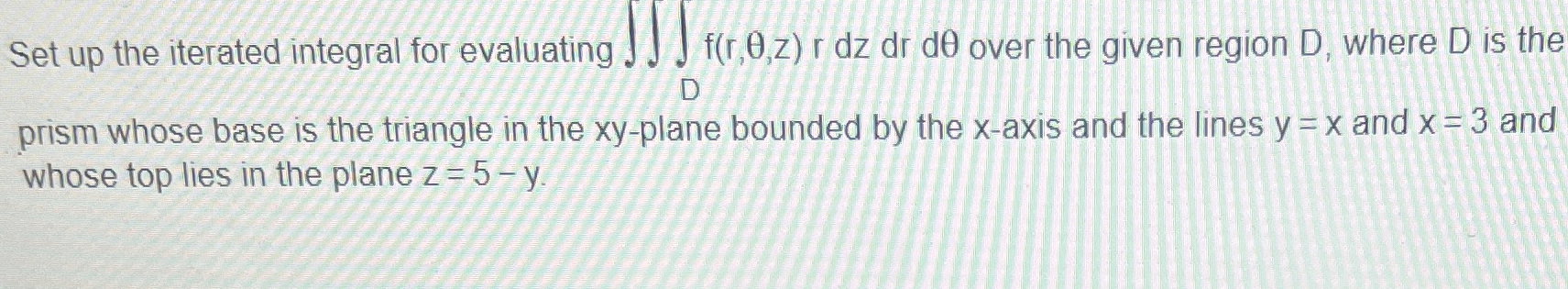 Solved Set up the iterated integral for evaluating | Chegg.com