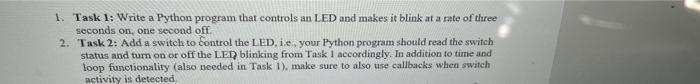 Solved 1. Task 1: Write a Python program that controls an | Chegg.com