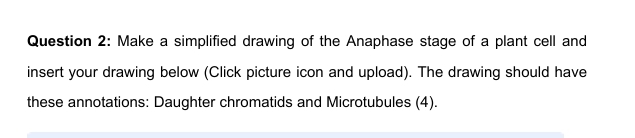 Solved Question 2: Make a simplified drawing of the Anaphase | Chegg.com