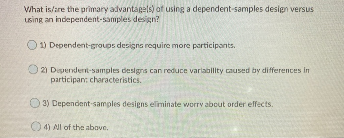 Solved In a matched-groups design, participants are matched | Chegg.com