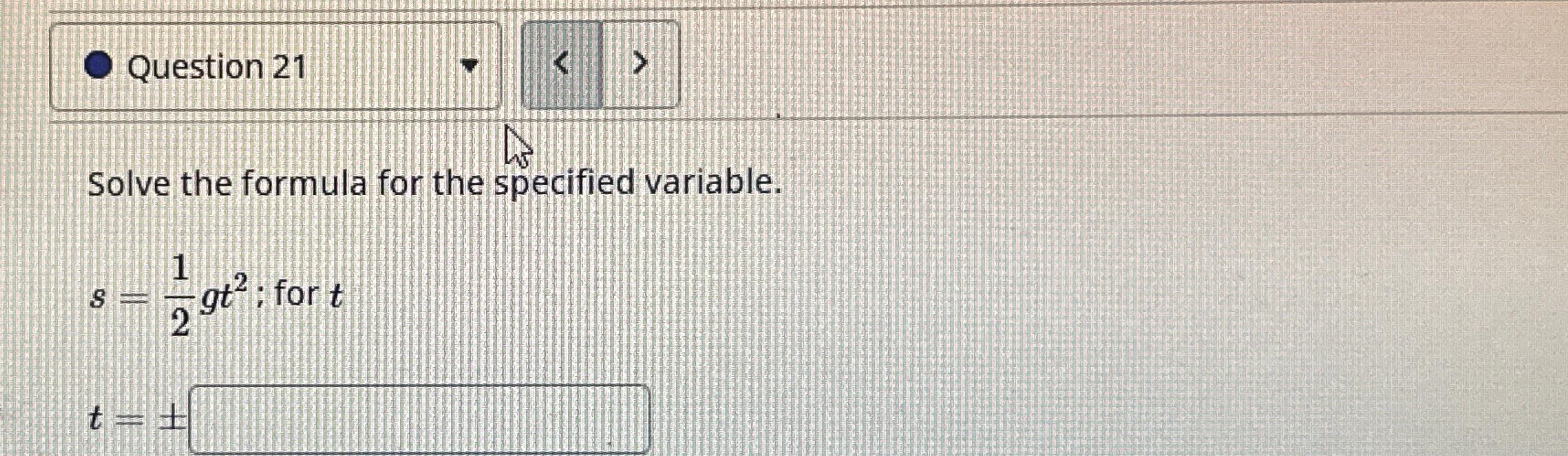 Solved Question 21Solve the formula for the specified | Chegg.com