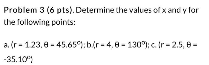 Solved Problem 3 (6 pts). Determine the values of x and y | Chegg.com