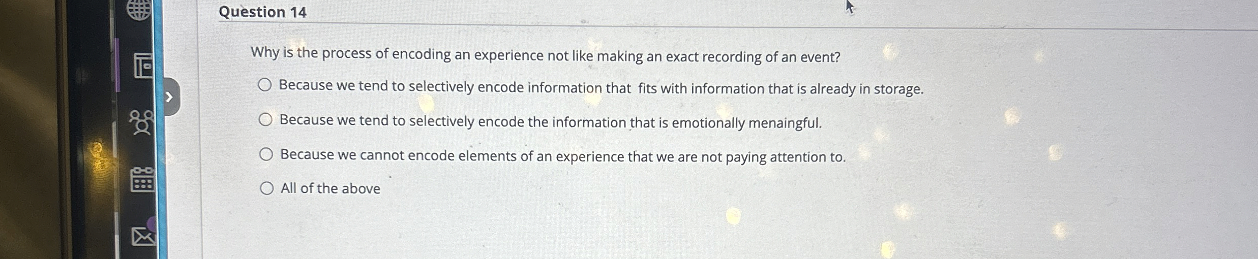 Solved Question 14Why is the process of encoding an | Chegg.com