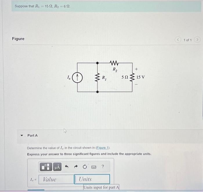 Solved Suppose that R1=15Ω,R2=6Ω. Figure Part A Determine | Chegg.com